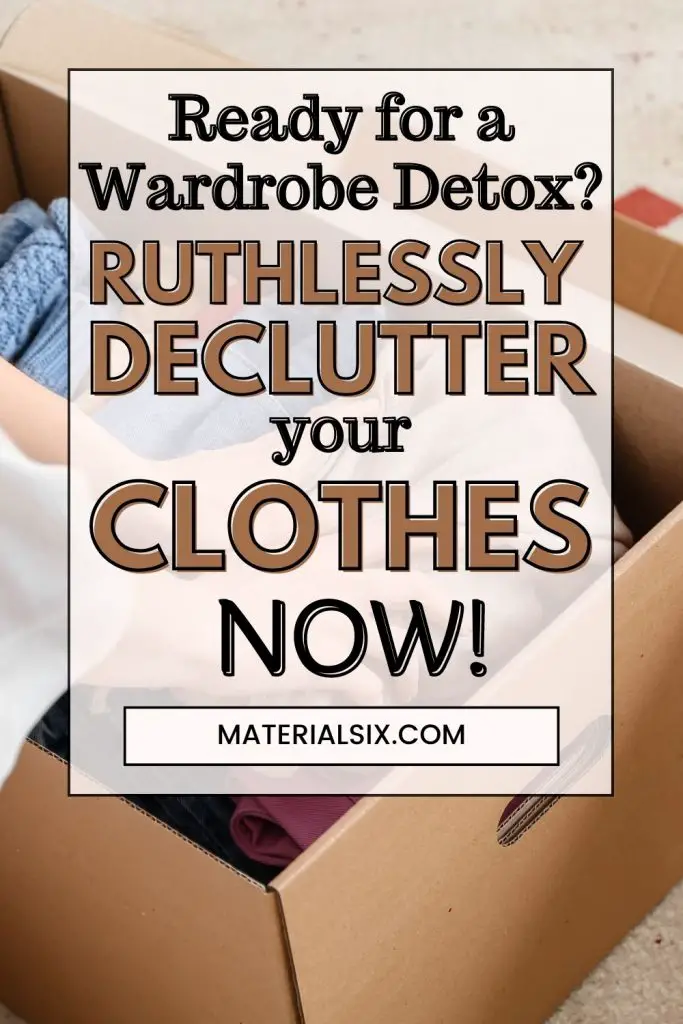 How to be Ruthless When Decluttering Clothes (Tips & Tricks)